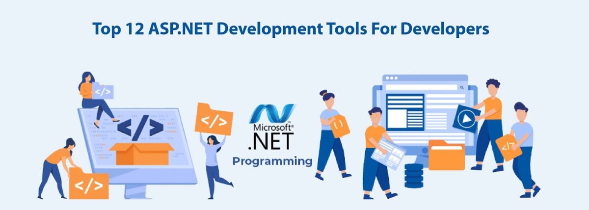 Top 12 ASP.NET Development Tools For Developers